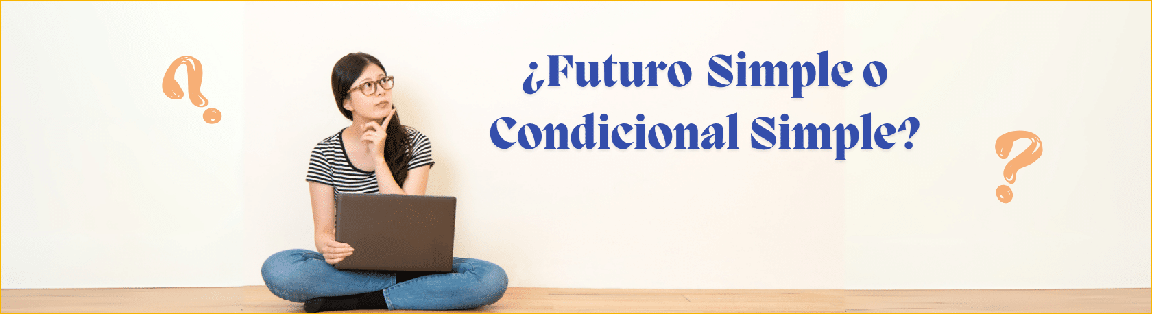 Spanish Grammar Tips: Futuro Simple vs Condicional Simple - Easy Español